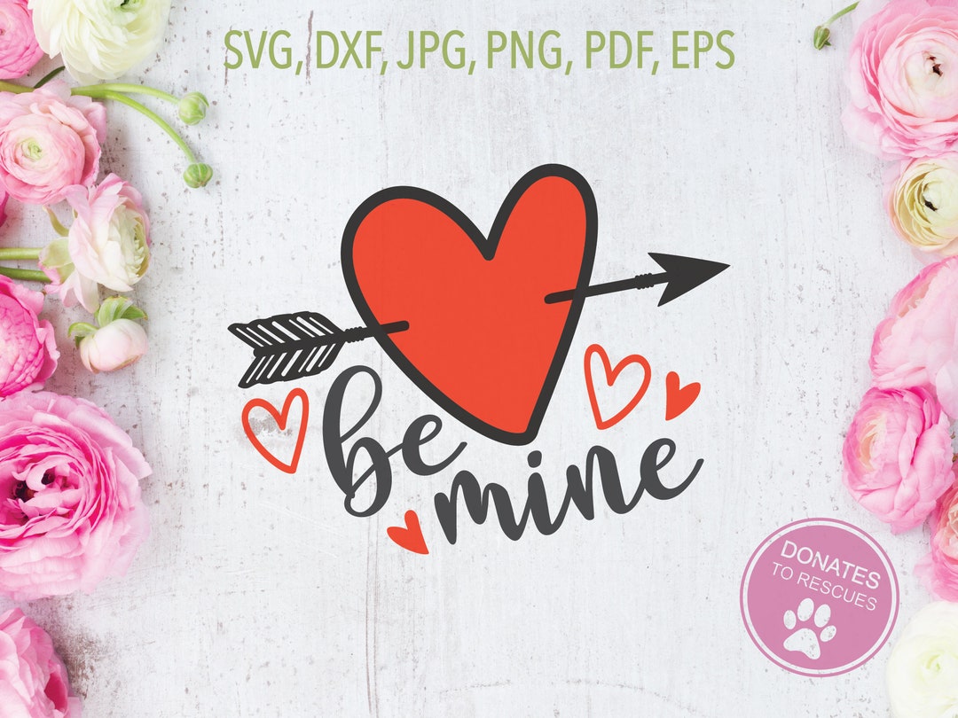 Be Mine SVG | Valentine Svg | Valentines Day Svg | Love Svg | Cricut ...