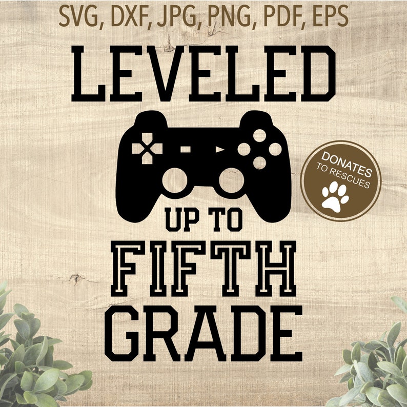 Leveled up to Fifth Grade SVG Back to School SVG School | Etsy