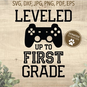 Leveled up to First Grade SVG | Back to School SVG | School Svg ...
