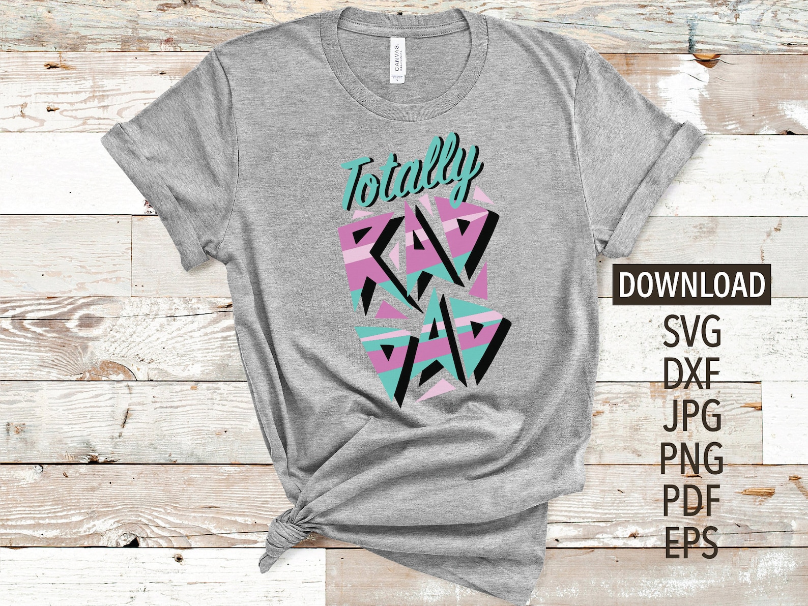 Totally Rad Dad SVG With Bonus Rad Like Dad Svg | Fathers Day Svg ...