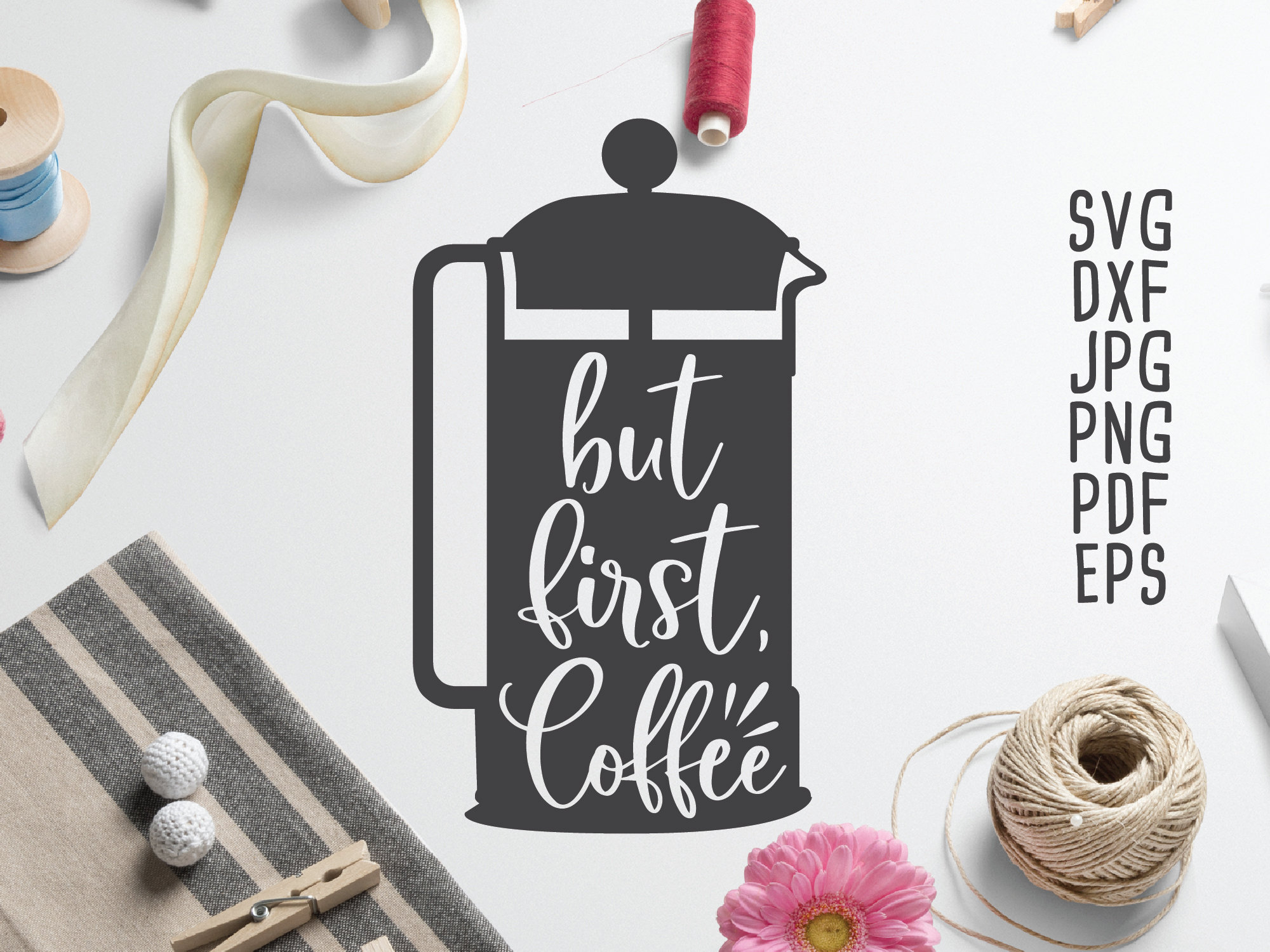 But First Coffee French Press SVG Cricut Silhouette More - Etsy