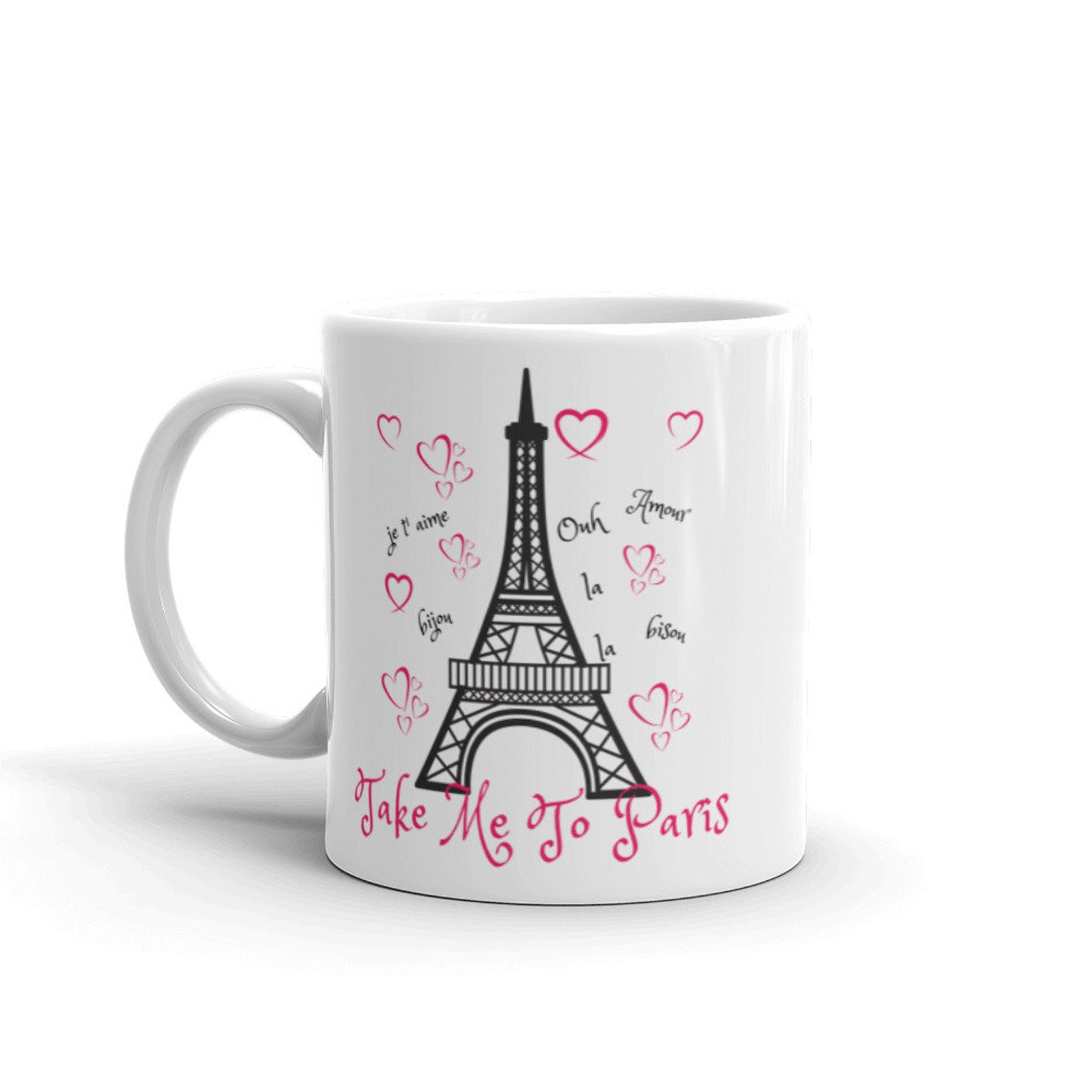Paris Eiffel Tower Mug- Take Me to Paris Coffee Mug- Paris Novelty Gift ...
