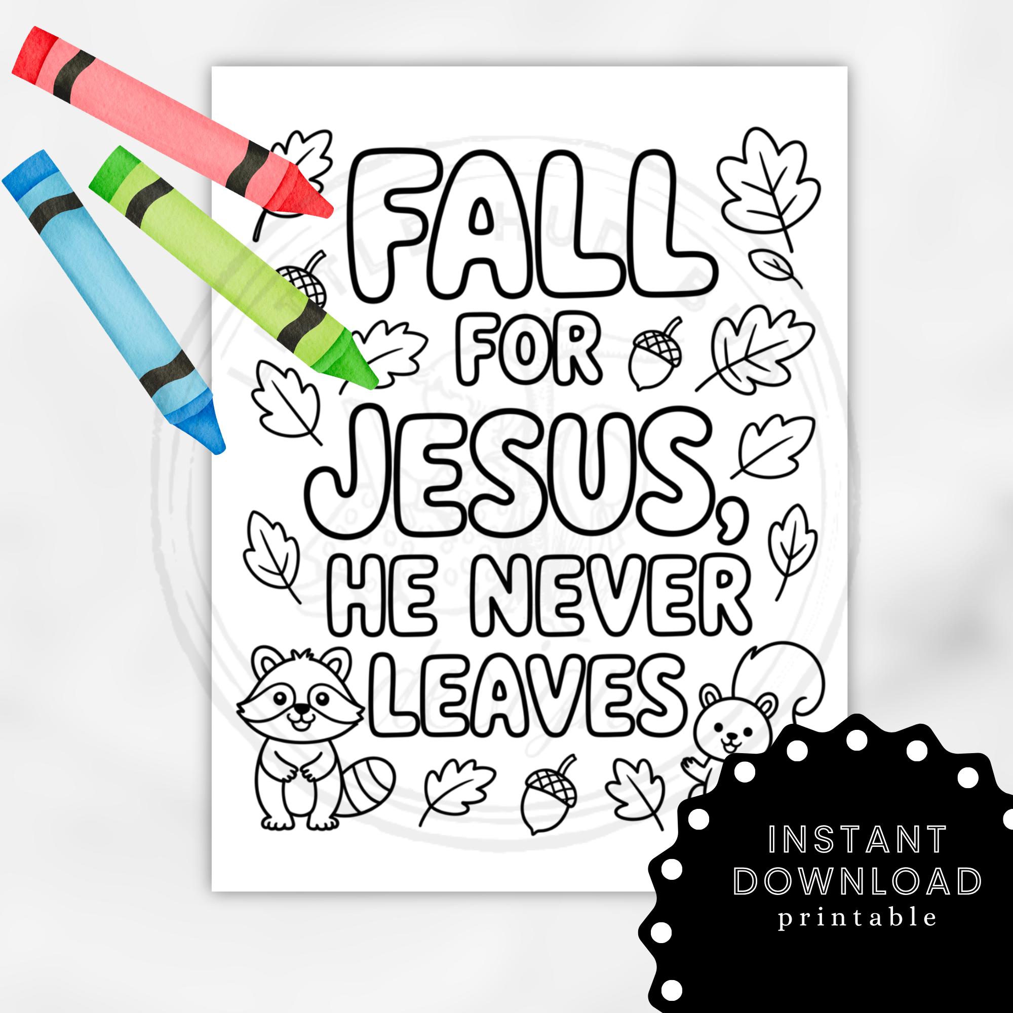 Fall for Jesus He Never Leaves Coloring Page for Kids Sunday School ...