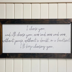 I Choose You Quote Sign Ill Keep Choosing You Sign Love Quote Wood Sign ...