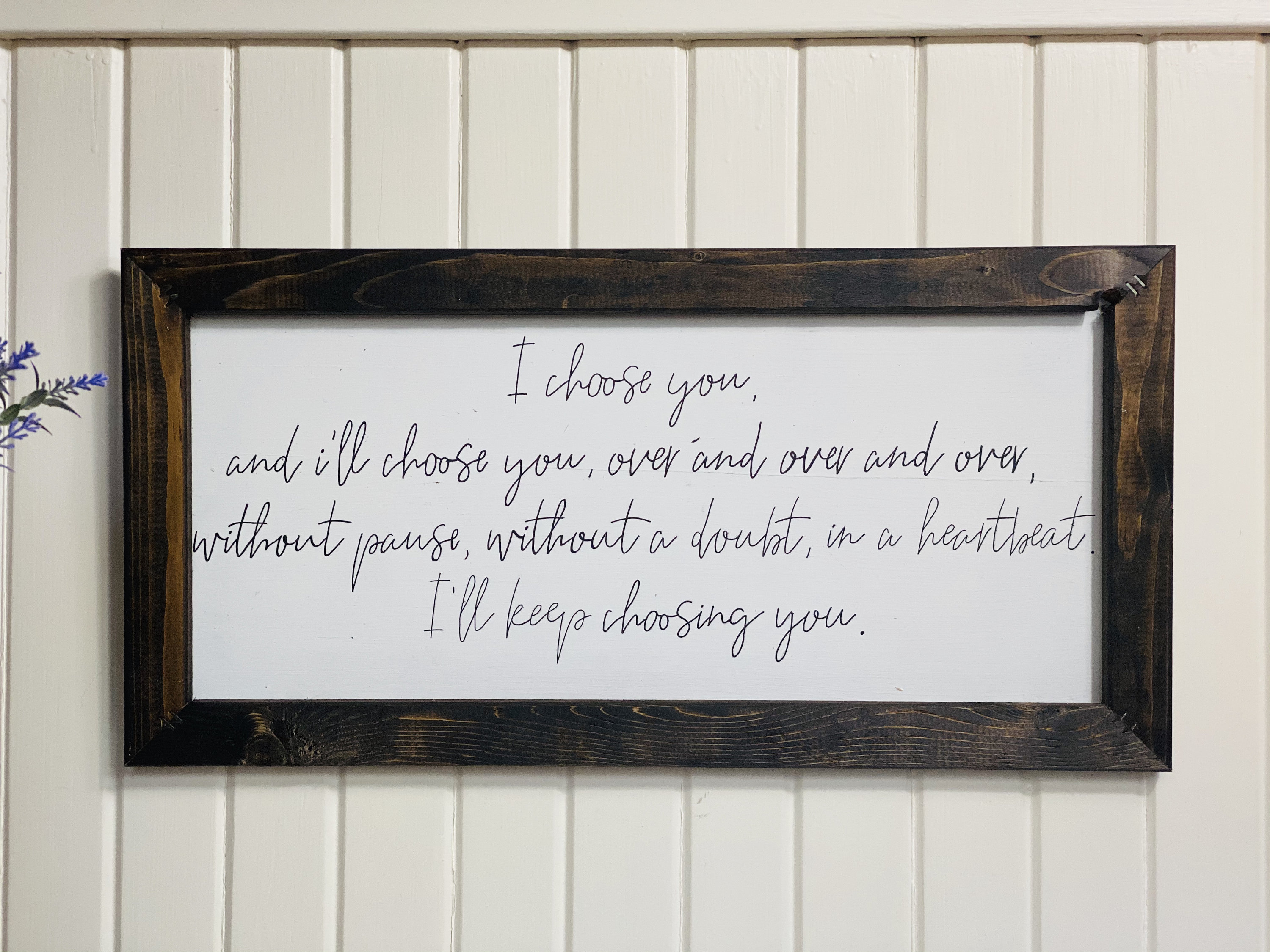 I Choose You Quote Sign Ill Keep Choosing You Sign Love | Etsy