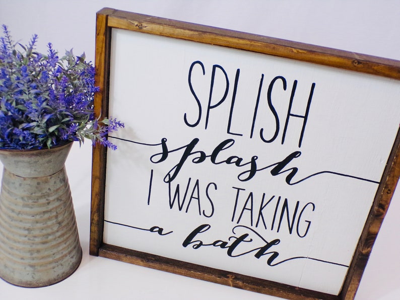 Splish Splash Sign Taking A Bath Wood Sign Splish Splash I - Etsy