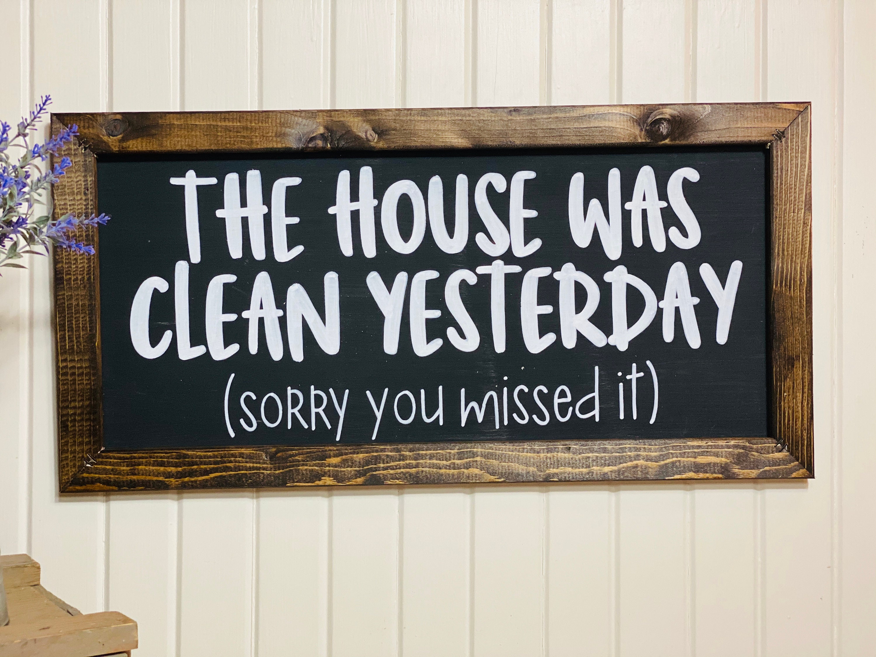 House Was Clean Yesterday Sign Funny Rustic Sign farmhouse - Etsy