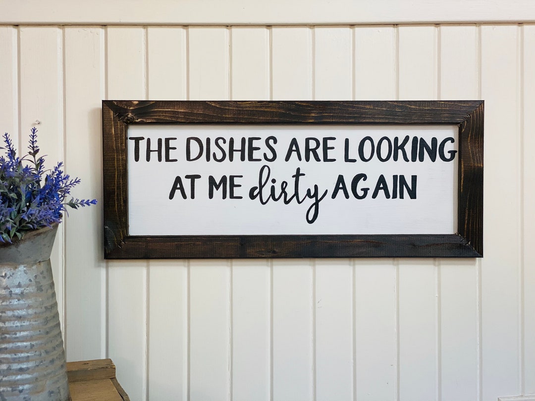 Dishes Looking at Me Dirty Sign Dirty Dishes Sign Kitchen Decor Kitchen ...