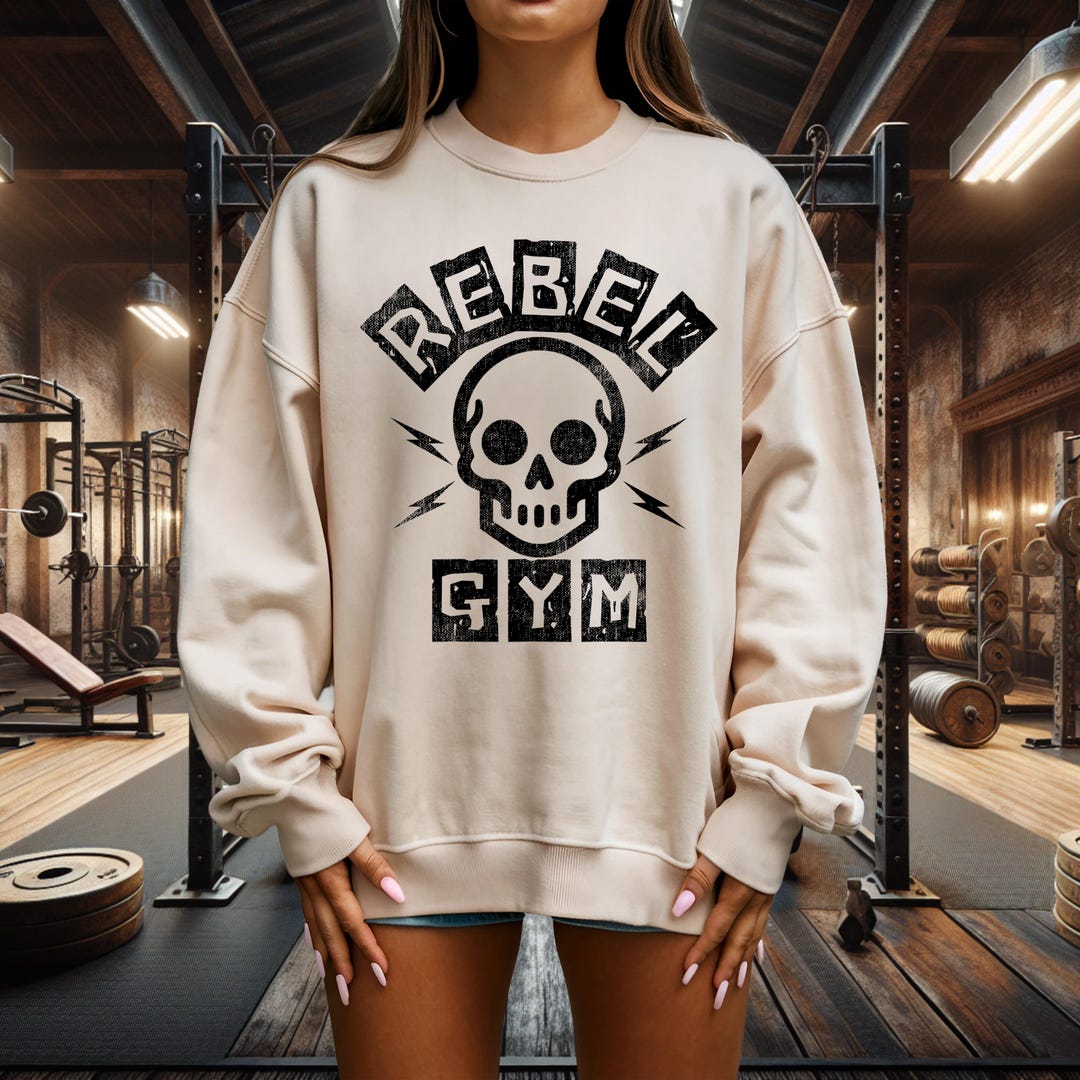 Rebel Gym Sweatshirt- Fitness Sweatshirt, Workout Apparel, Skull ...