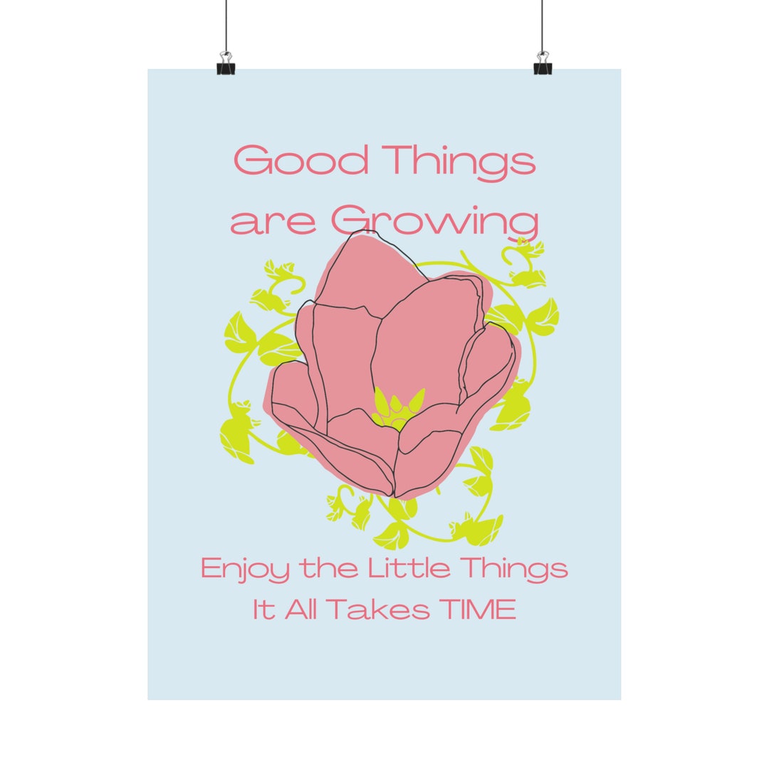Good Things Are Growing Matte Vertical Poster - Etsy