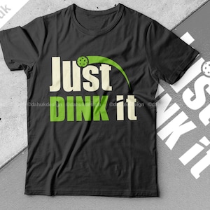 Just Dink It Pickleball SVG Pickleball Tshirt Design Svg - Etsy