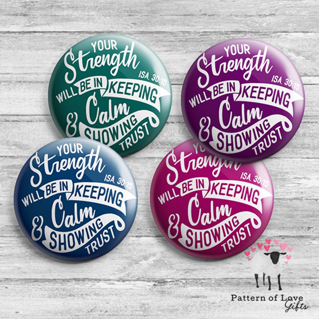 Your Strength Will Be in Keeping Calm and Showing Trust. - Isaiah 30:15 ...