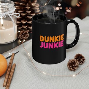 DUNKIE JUNKIE Donuts Dunkin' Parody Coffee Addict Lover Funny Comical ...