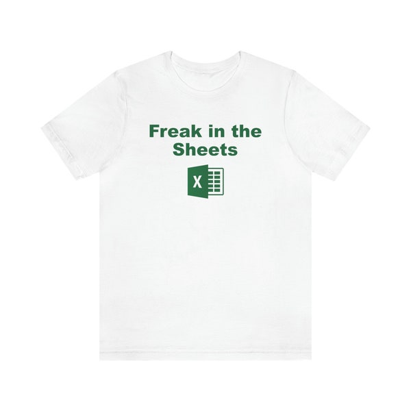 Freak in the Sheets Excel Tshirt - Etsy