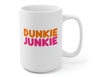 Dunkie Junkie Coffee Mug 11 Oz & 15 Oz - Etsy