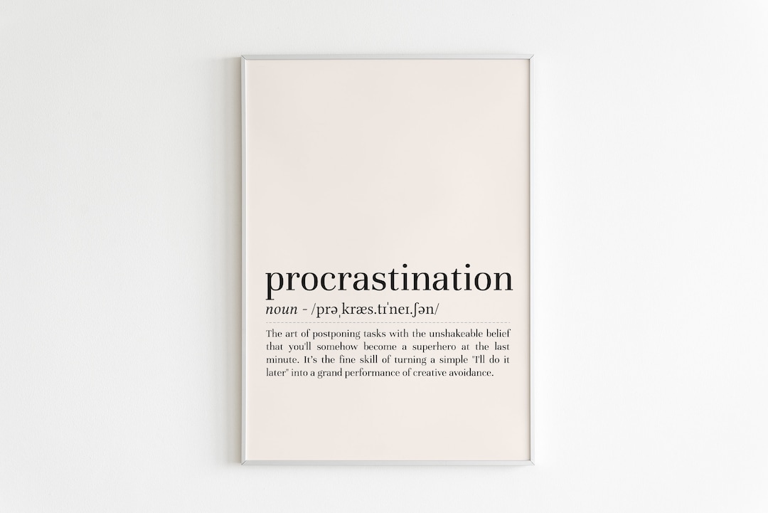 Procrastination Definition Print, Procrastination Wall Art, Definition ...