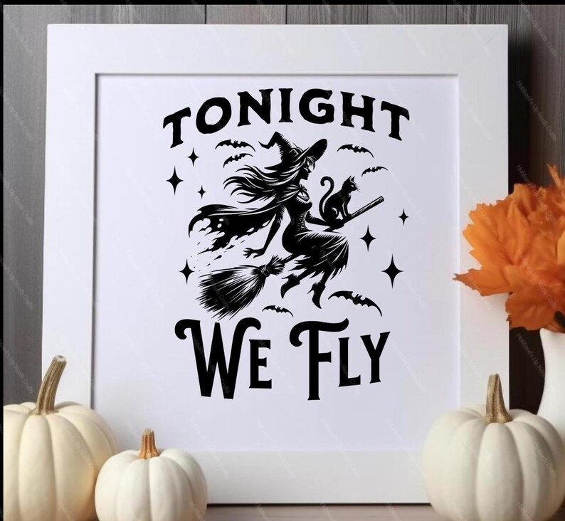 Funny Halloween SVG PNG "tonight We Fly" Witch Broom Sarcastic Cricut ...