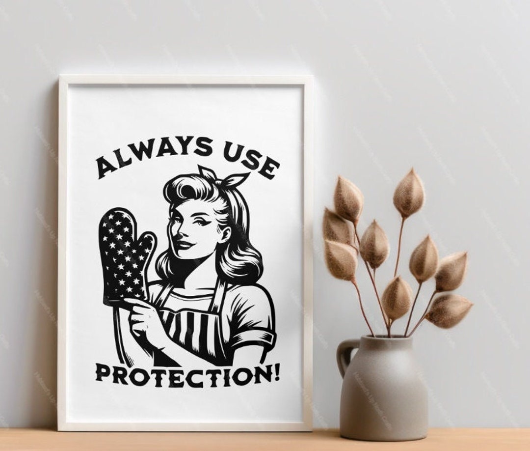 Vintage Lady Funny SVG "always Use Protection" Sign, Oven Mitt Pot ...