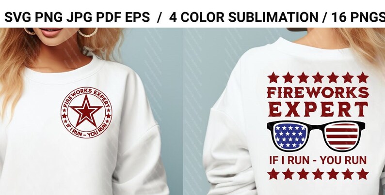 2 in 1 SVG Funny "fireworks Expert If I Run You Run" Patriotic, 4th of ...