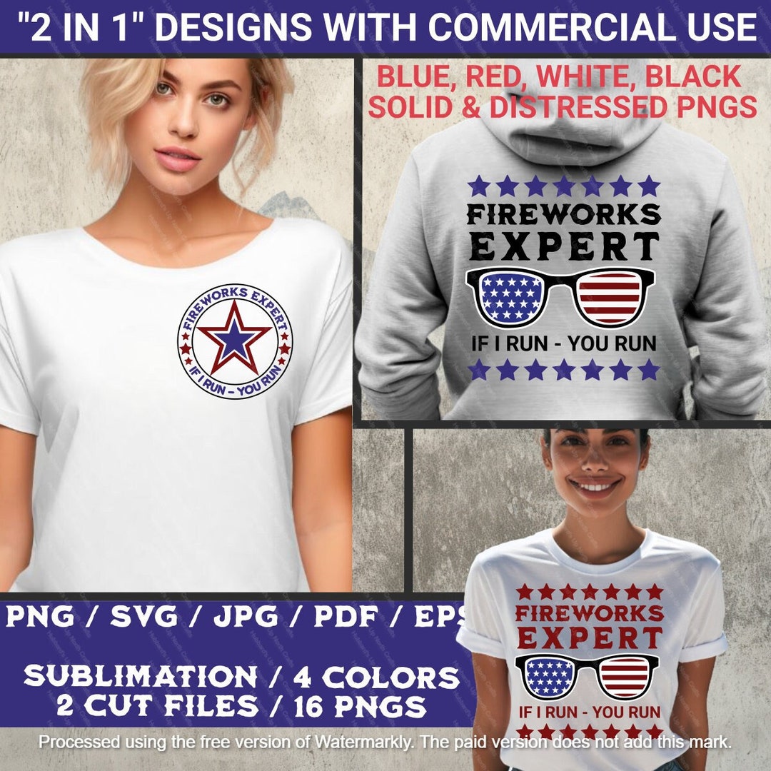 2 in 1 SVG Funny "fireworks Expert If I Run You Run" Patriotic, 4th of ...