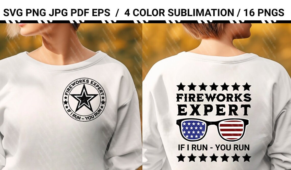 2 in 1 SVG Funny "fireworks Expert If I Run You Run" Patriotic, 4th of ...