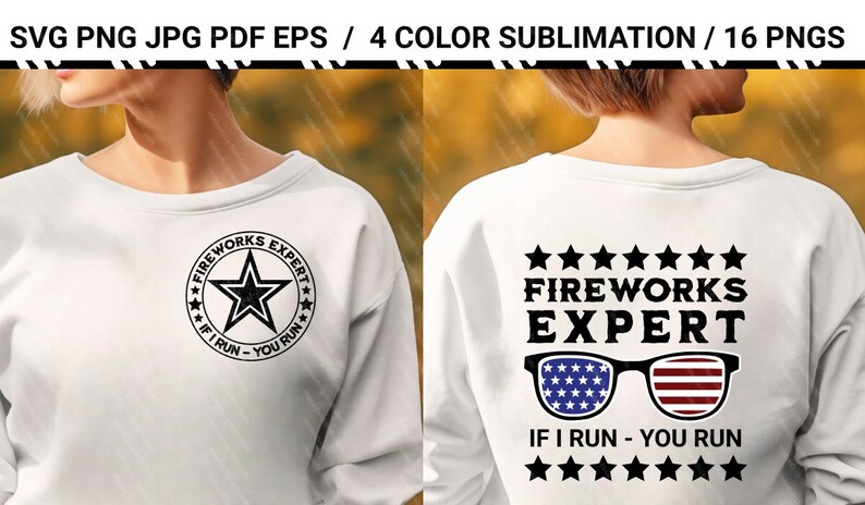 2 in 1 SVG Funny "fireworks Expert If I Run You Run" Patriotic, 4th of ...