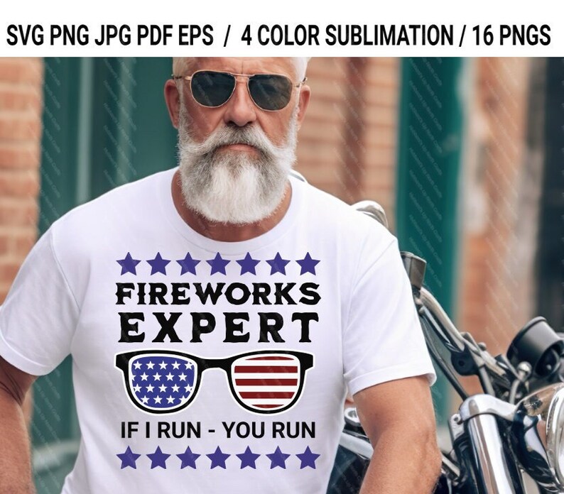 2 in 1 SVG Funny "fireworks Expert If I Run You Run" Patriotic, 4th of ...