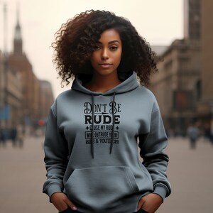 Funny - Comical - SVG - "don't Be Rude Cause My Rude Will Outrude Your ...