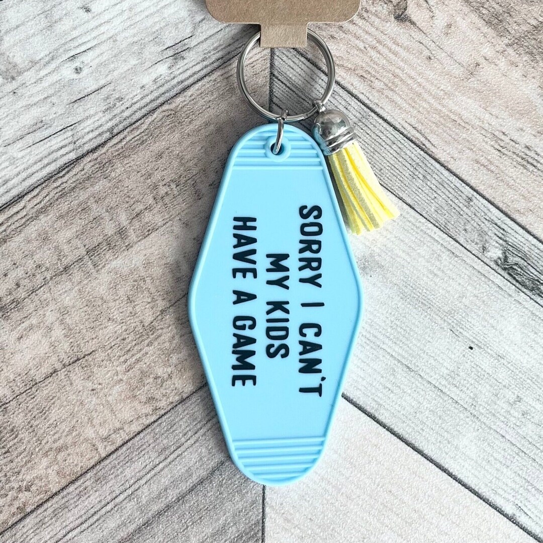 Light Blue sorry I Cant My Kids Have a Game' Hotel Keychain custom ...