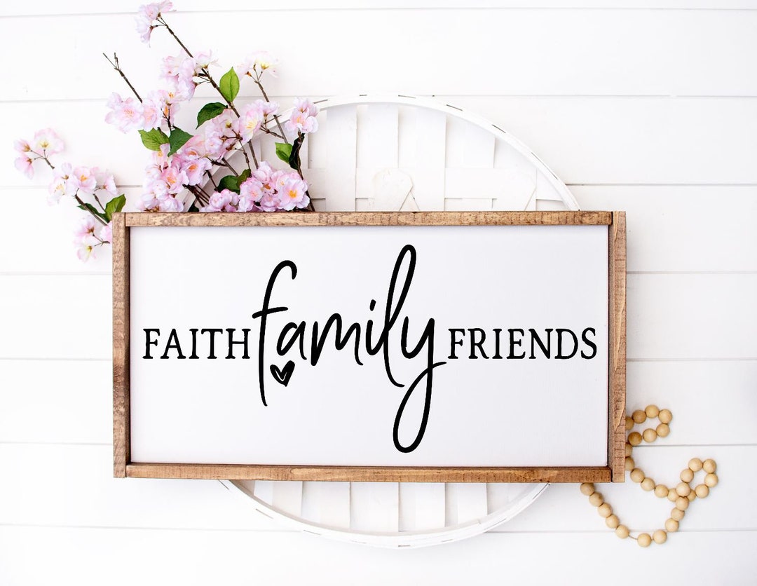 Faith Family Friends Sign, Christian Gifts, Scripture Sign - Etsy