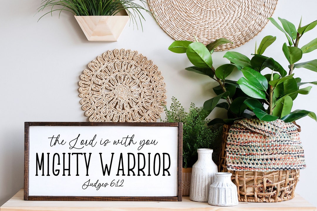 The Lord is With You Mighty Warrior, Judges 6:12 Sign, Christian Gifts ...