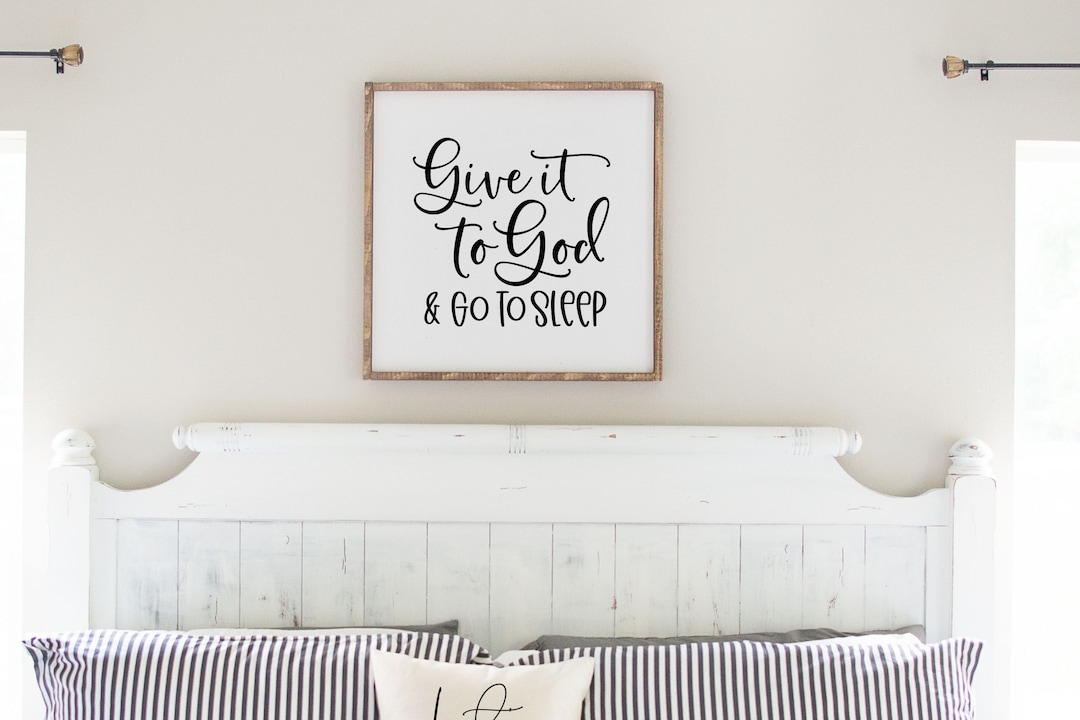Give It to God & Go to Sleep Sign, Christian Gifts, Scripture Sign - Etsy