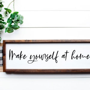 Make Yourself at Home Sign, Farmhouse Decor, Farmhouse Style Sign - Etsy