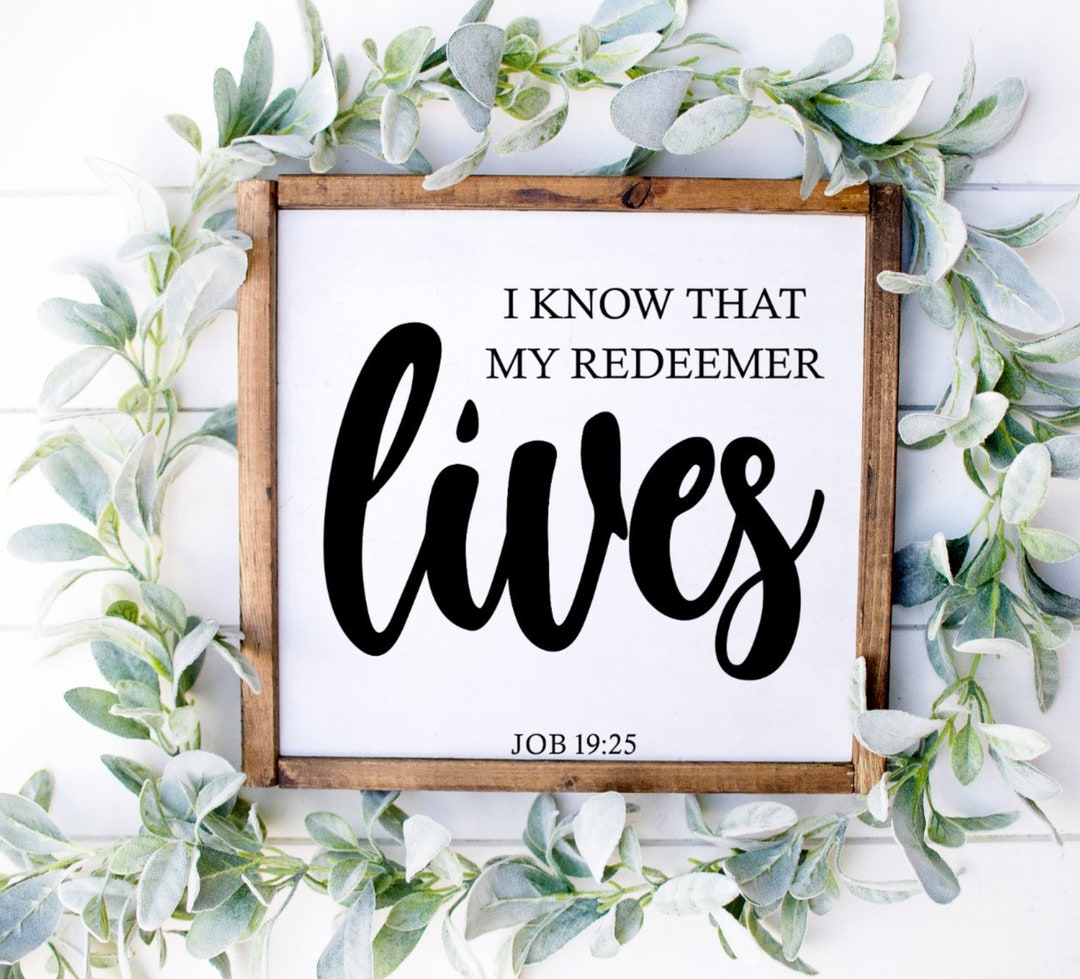 I Know That My Redeemer Lives Job 19:25 Wood Sign - Etsy