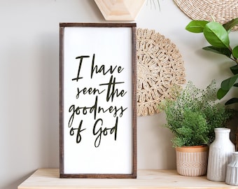 Hand Lettered Design I Have Seen the Goodness of God Sign Hand Lettered ...