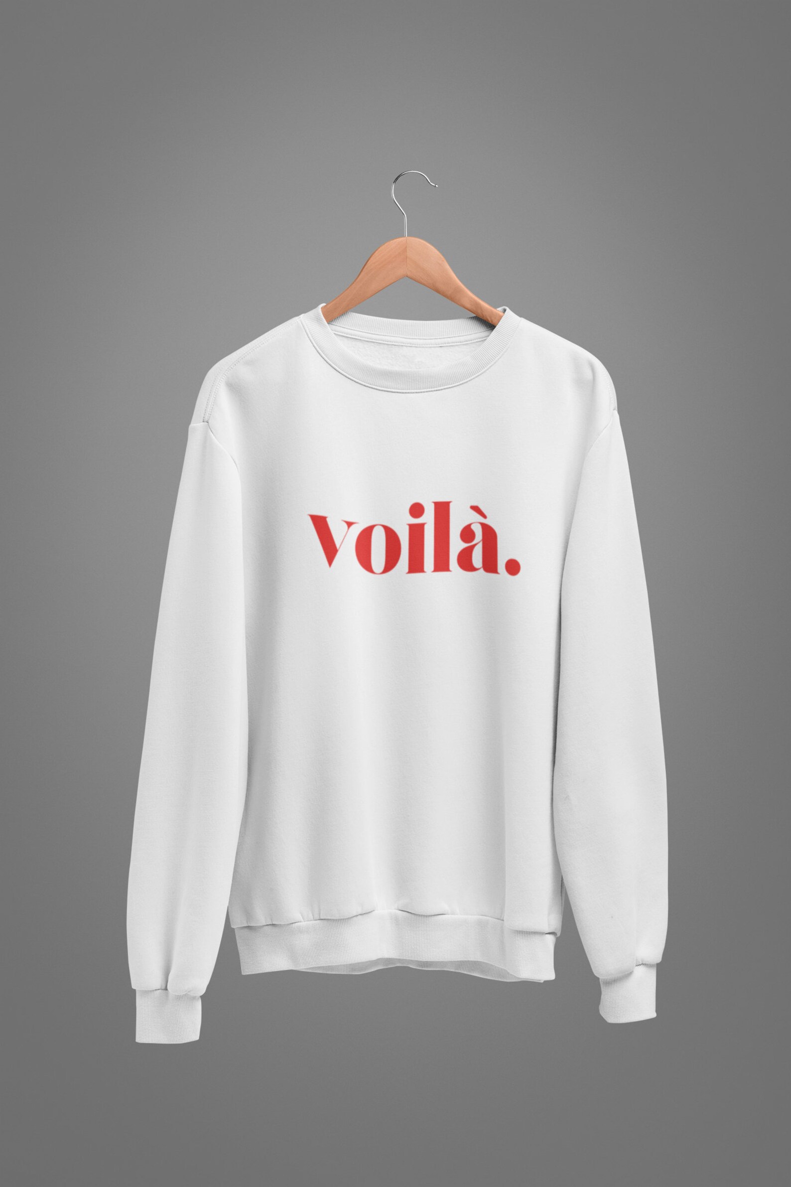 Voilà Sweatshirt, Statement Pullover, French Sweatshirt, voilà Tee ...