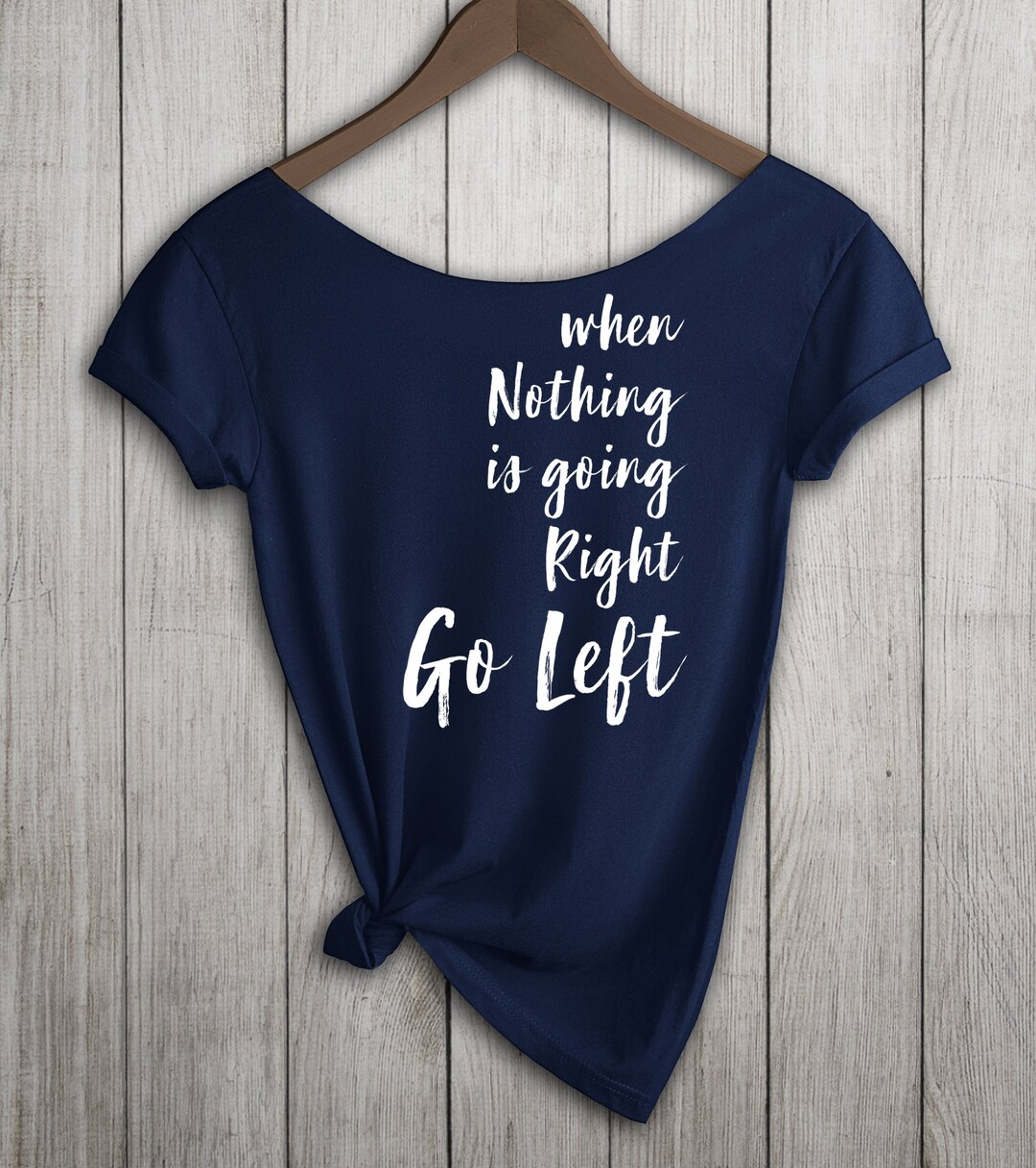 Go Left Tshirt. Slouchy Off-the-shoulder Shirt. buy 2get 1 FREE Tee ...