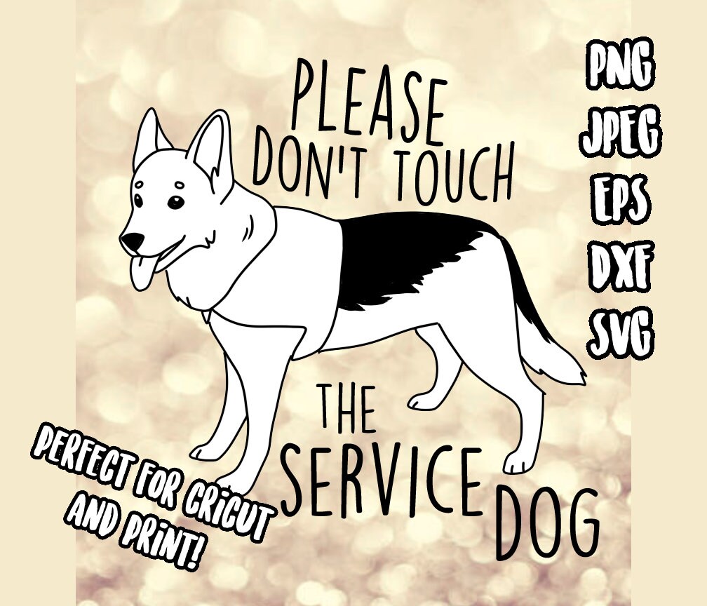 Service Dog SVG, Please Don't Touch the Service Dog Cricut Files and ...
