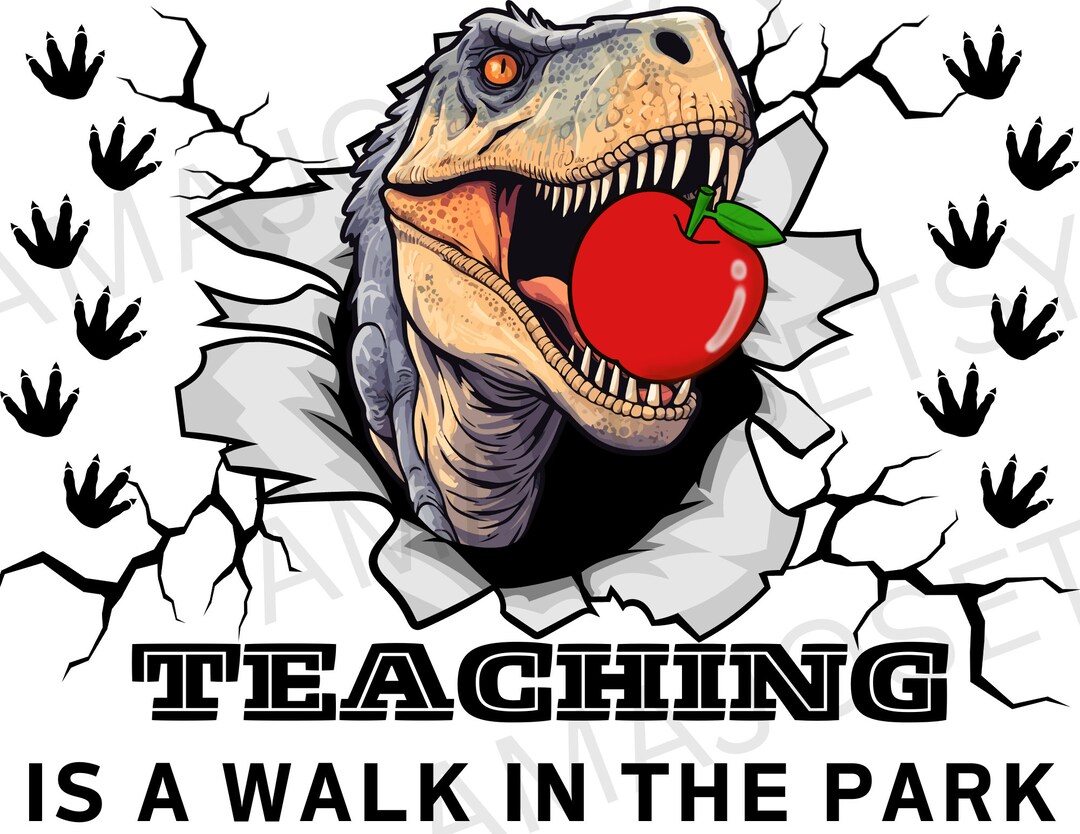 Digital File Only, Teaching is a Walk in the Park PNG, Dinosaur Eating ...