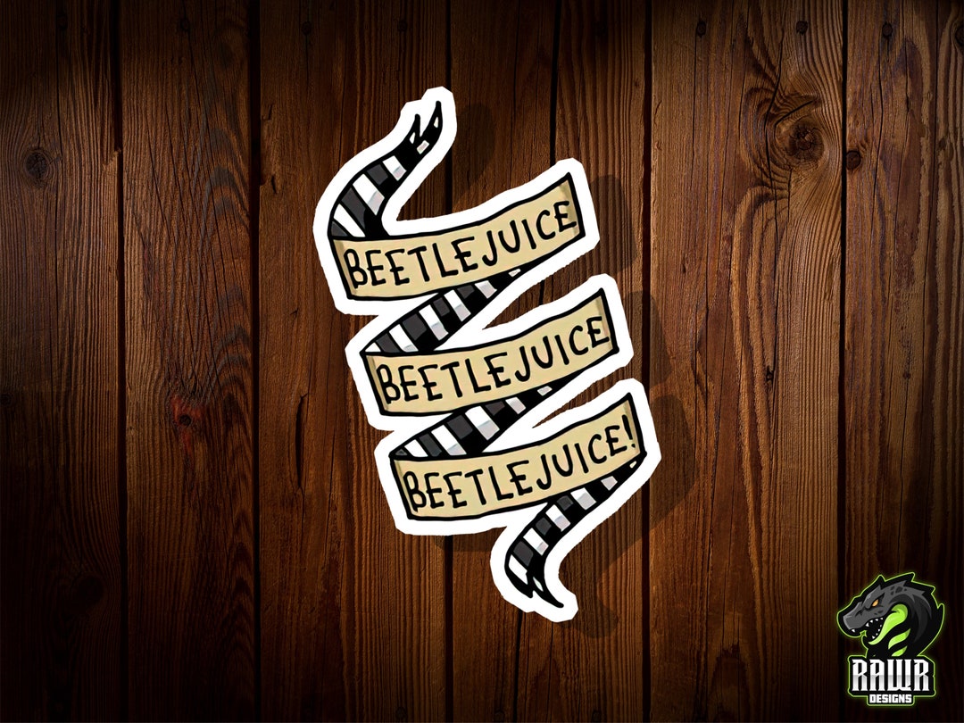 Beetlejuice, Beetlejuice, Beetlejuice - Sticker - Etsy