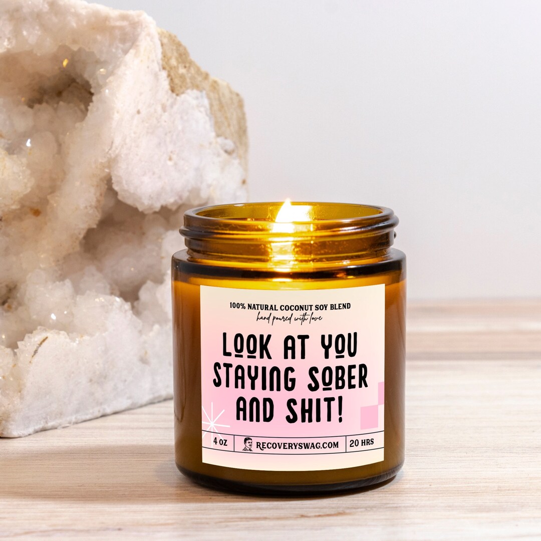 Look at You Staying Sober and Shit Amber Jar Candle 4oz AA or NA ...