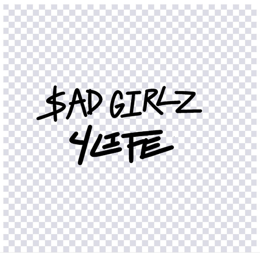 SAD GIRLZ 4 LIFE Png & Jpg - Etsy