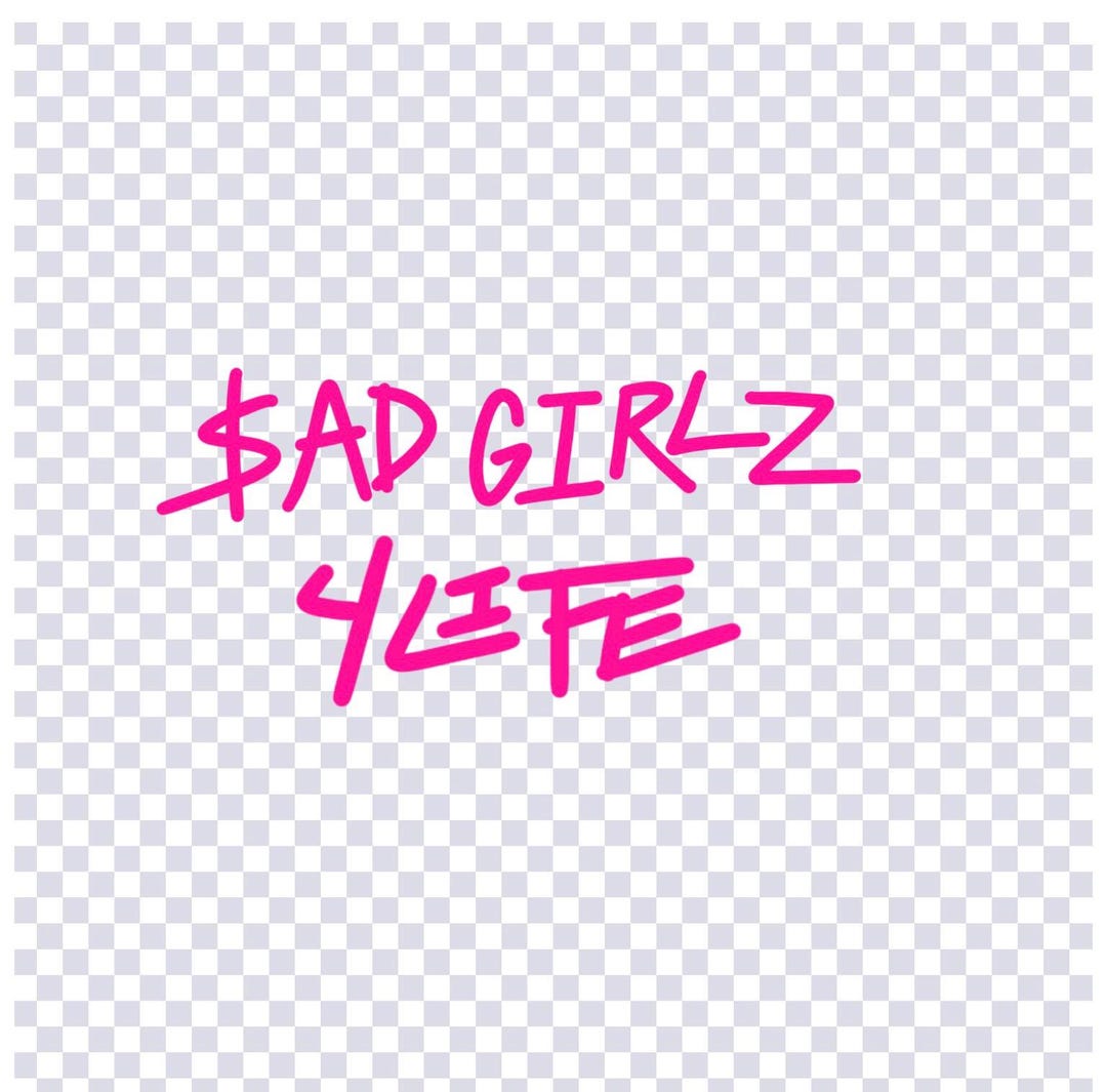 Pink Letters SAD GIRLZ 4 LIFE Png & Jpg | Digital Download | Corridos ...