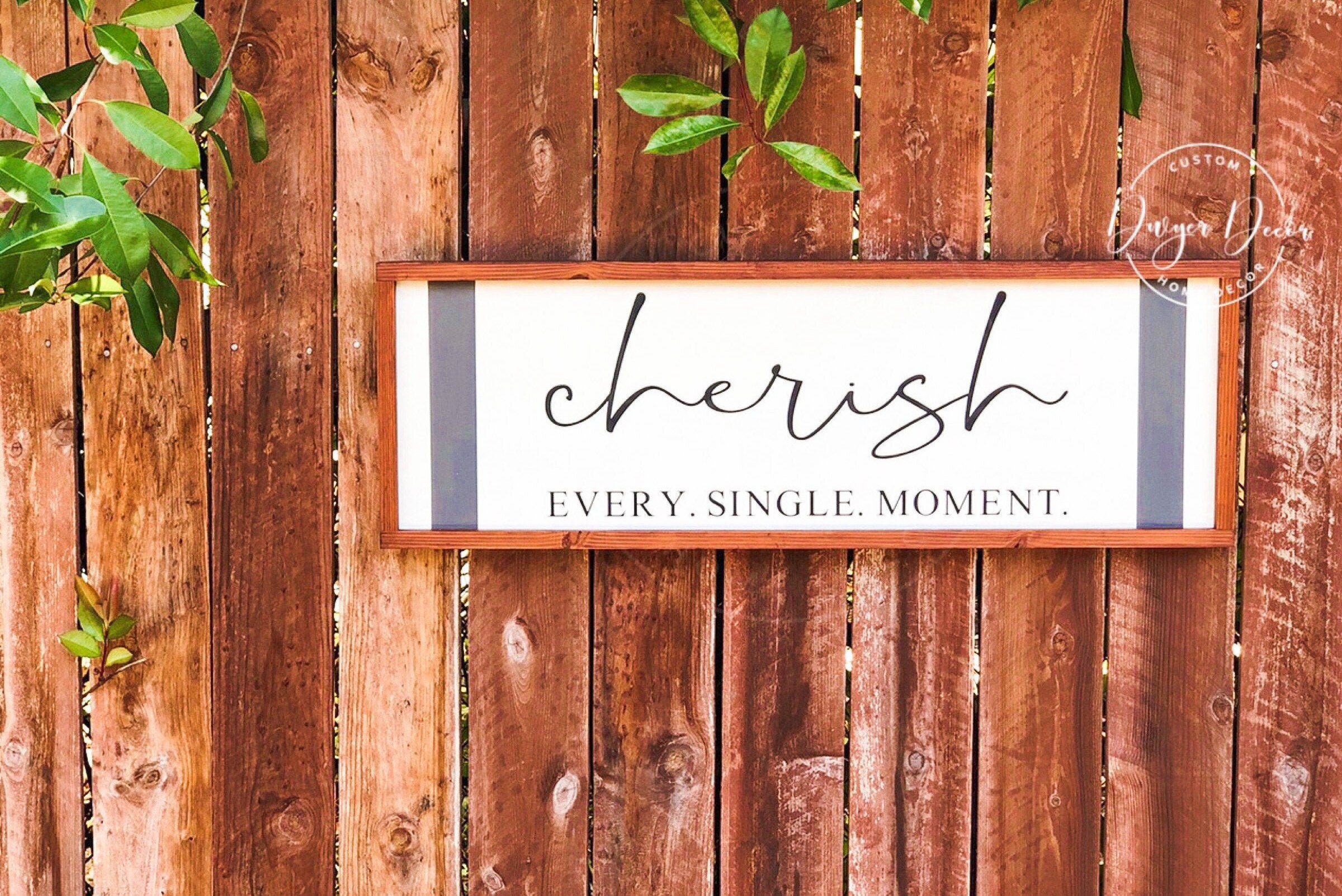 Cherish Every Single Moment Cherish Sign 1x3 Sign Family Sign Family ...