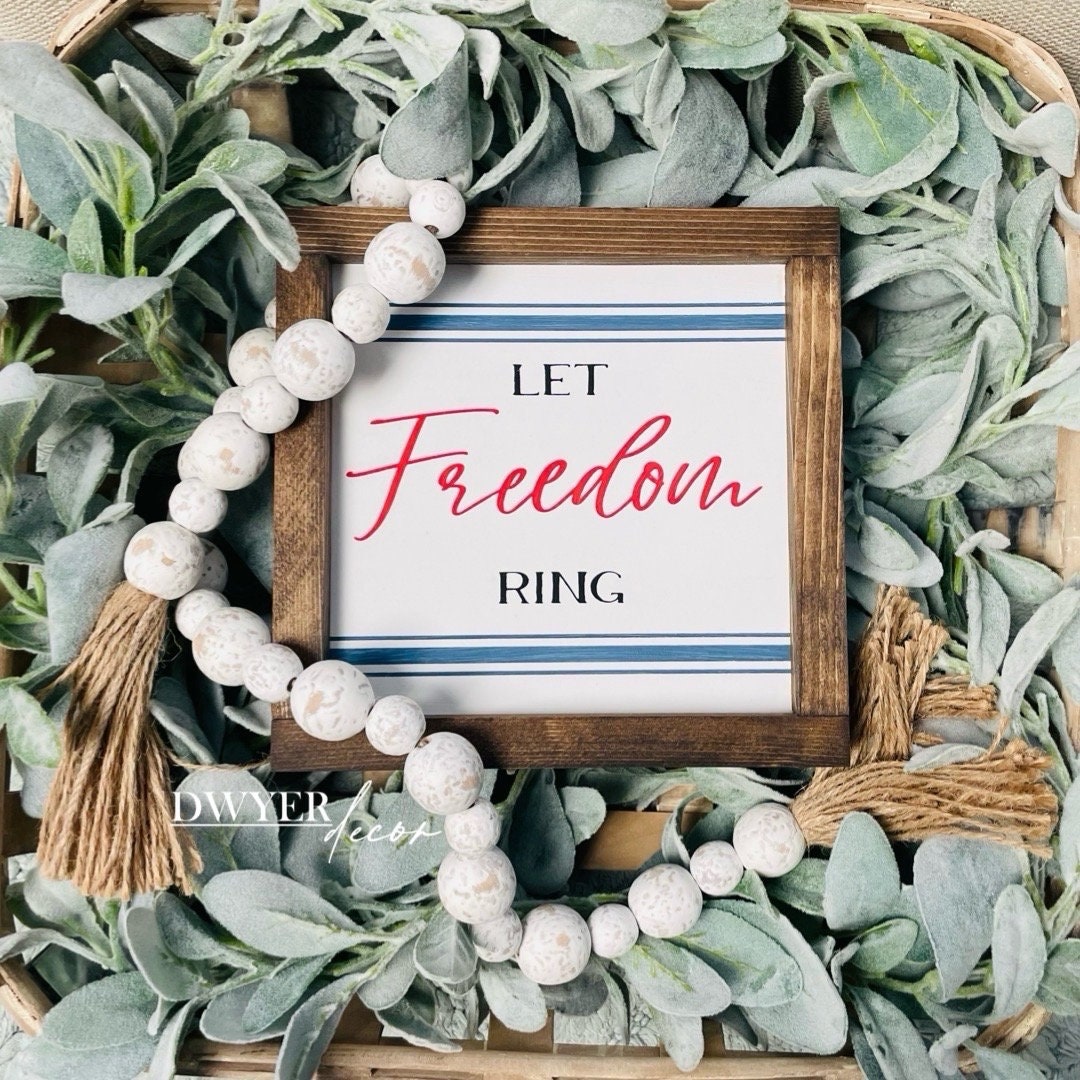 Let Freedom Ring Sign 4th of July Sign Independence Day Sign ...