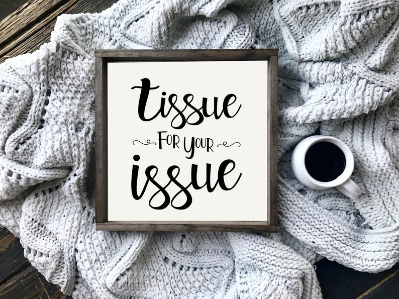 Tissue for Your Issue Svg File Funny Svg Cute Files Bless | Etsy