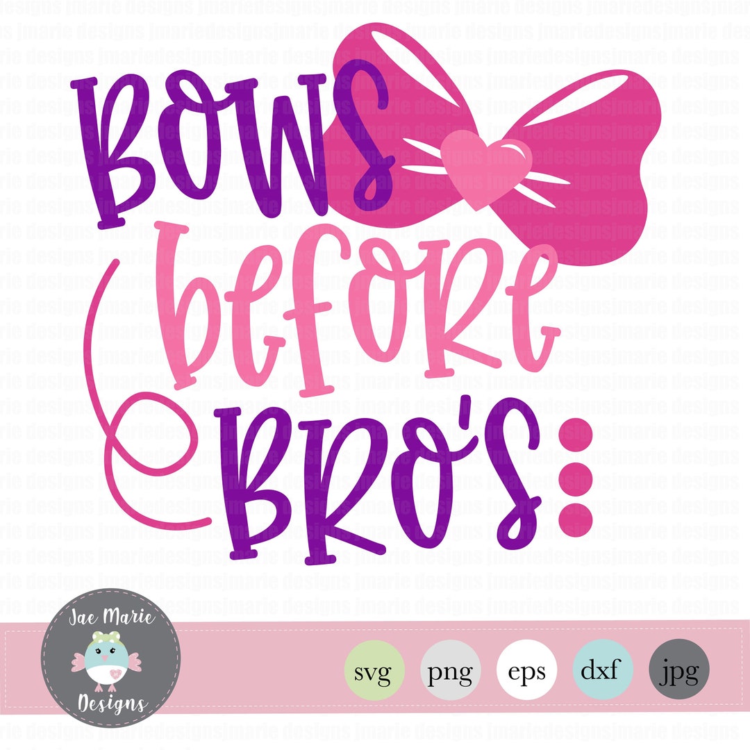 Bows Before Bros Svg, Funny Kids Svg, Big Bow Svg, Cute Bow Svg, Girl ...
