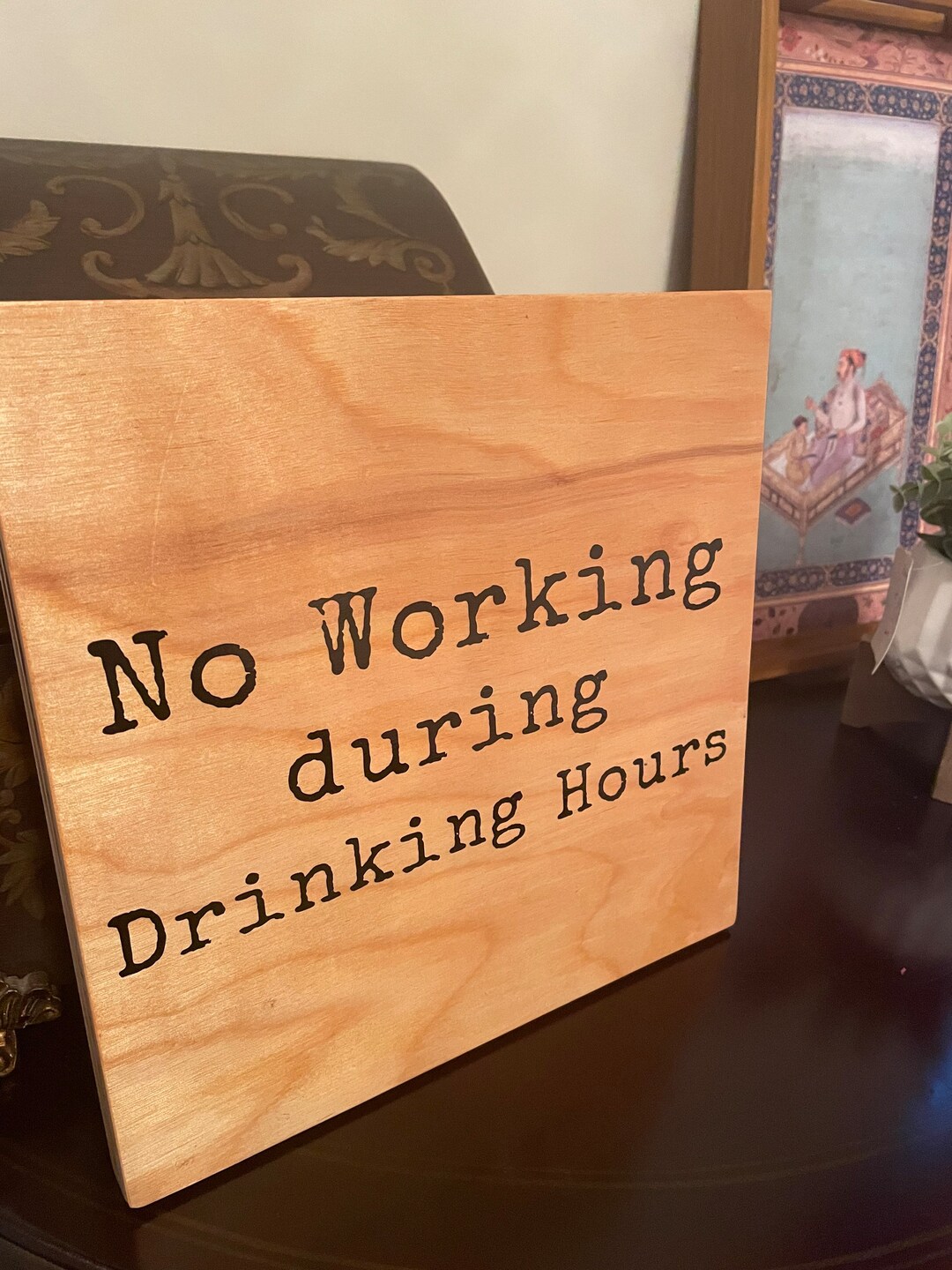 No Working During Drinking Hours Solid Wood Sign - Etsy