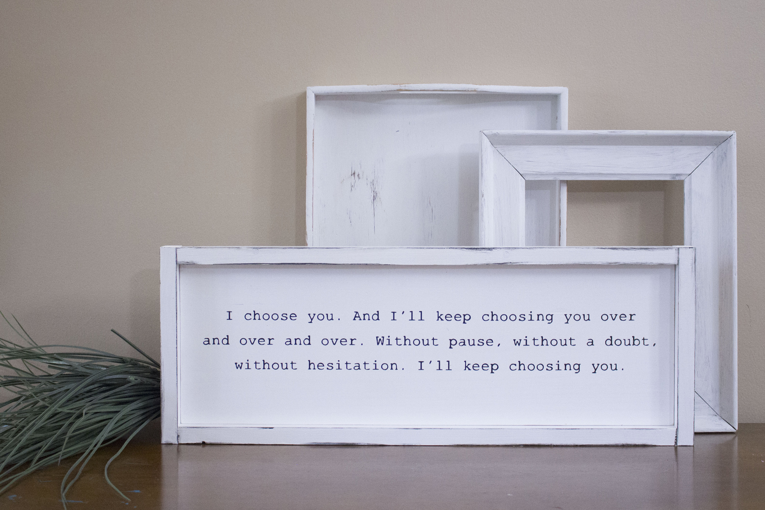 I Choose You Sign I'll Always Choose You Sign Farmhouse Framed Wood ...