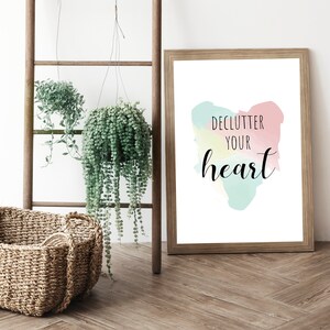 Printable "declutter Your Heart" Poster | Encouraging Words Poster ...